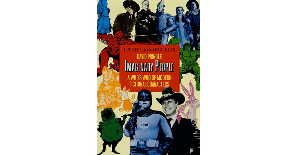 Imaginary People: A Who's Who of Modern Fictional Characters by David ...