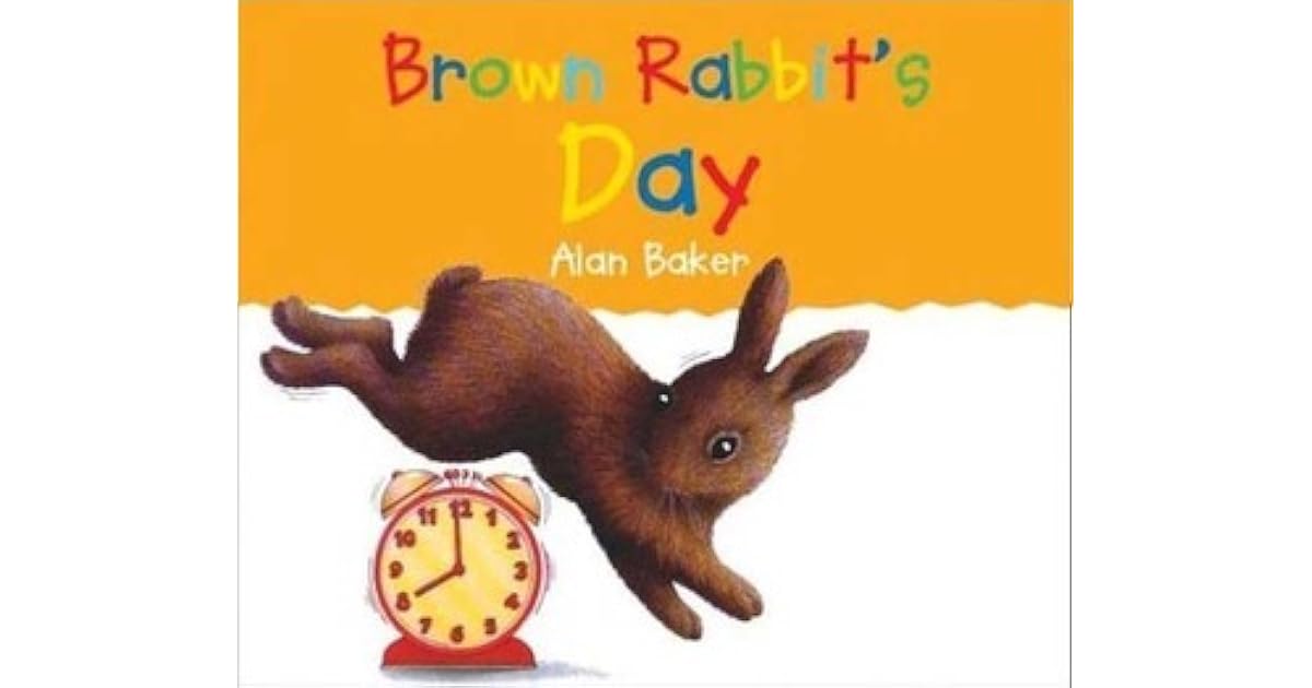 Brown Rabbit's Day (Little Rabbit Books) by Alan Baker