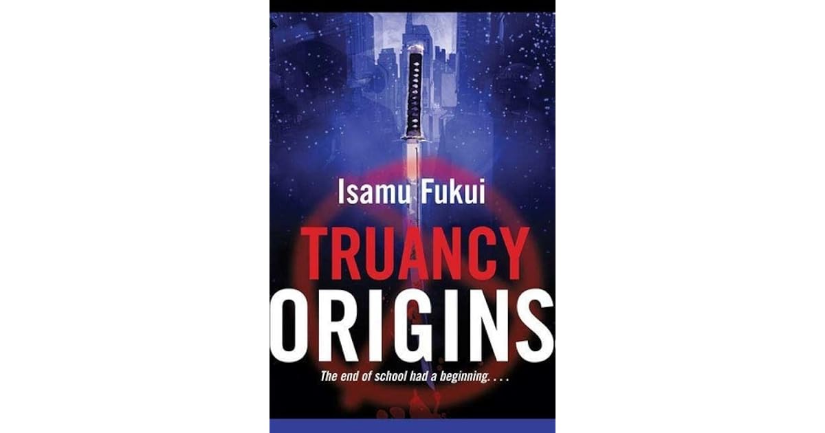 Origins (Truancy, #0) by Isamu Fukui