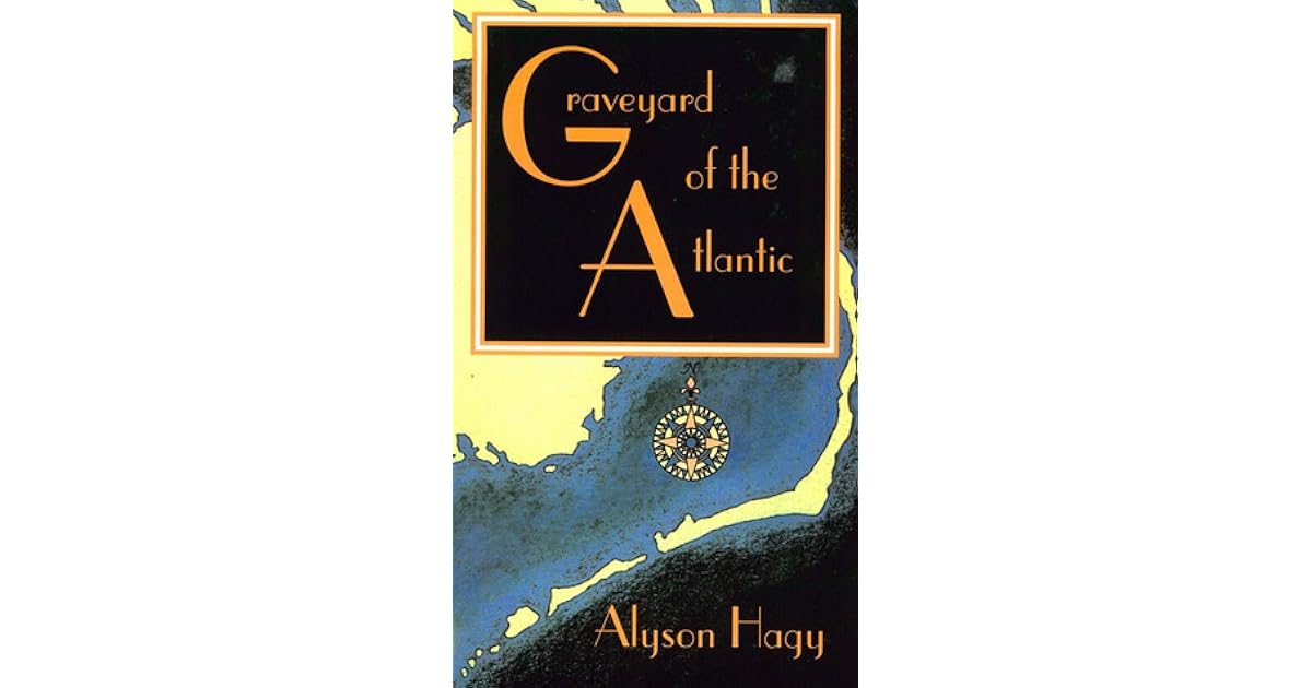 Graveyard of the Atlantic by Alyson Hagy