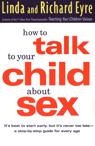 How to Talk to Your Child About Sex: It's Best to Start Early, but It's ...