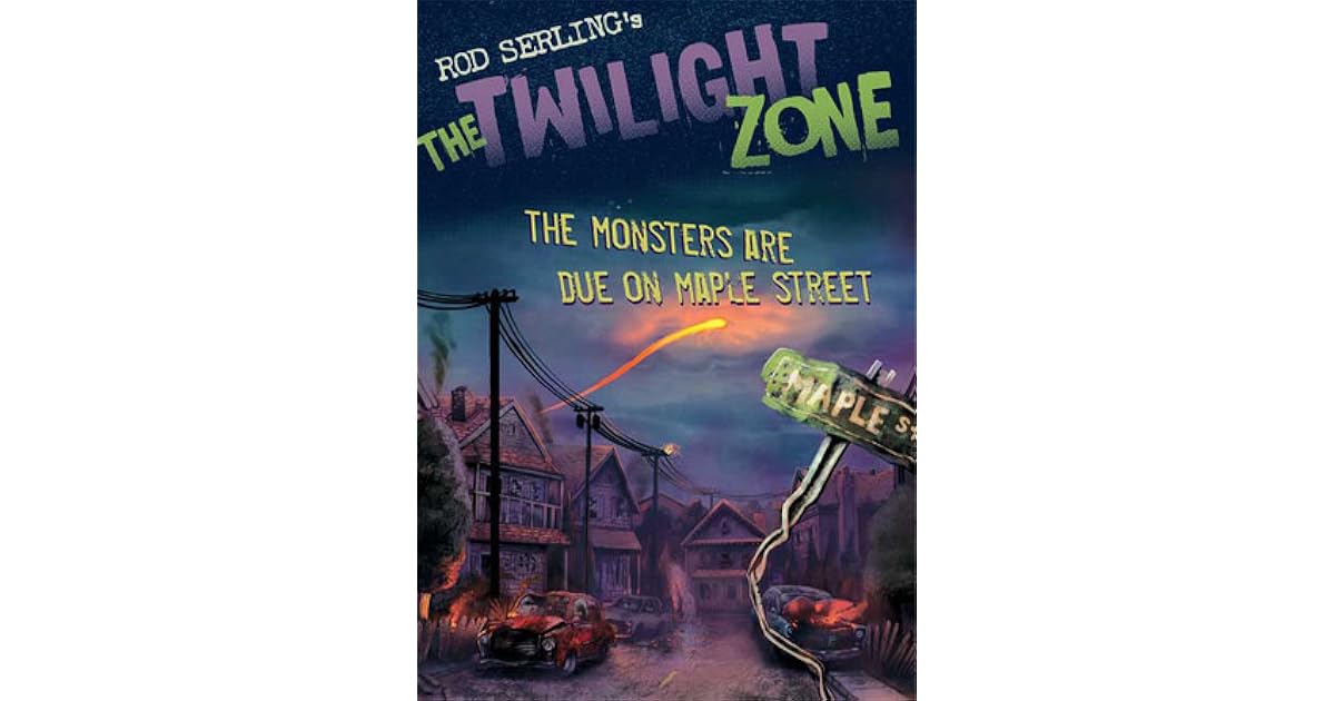 The Twilight Zone: The Monsters Are Due on Maple Street by Mark Kneece