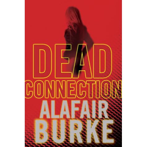 Dead Connection (Ellie Hatcher #1) by Alafair Burke — Reviews ...