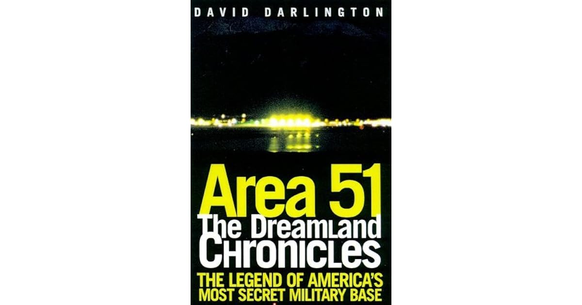 Area 51: The Dreamland Chronicles by David Darlington