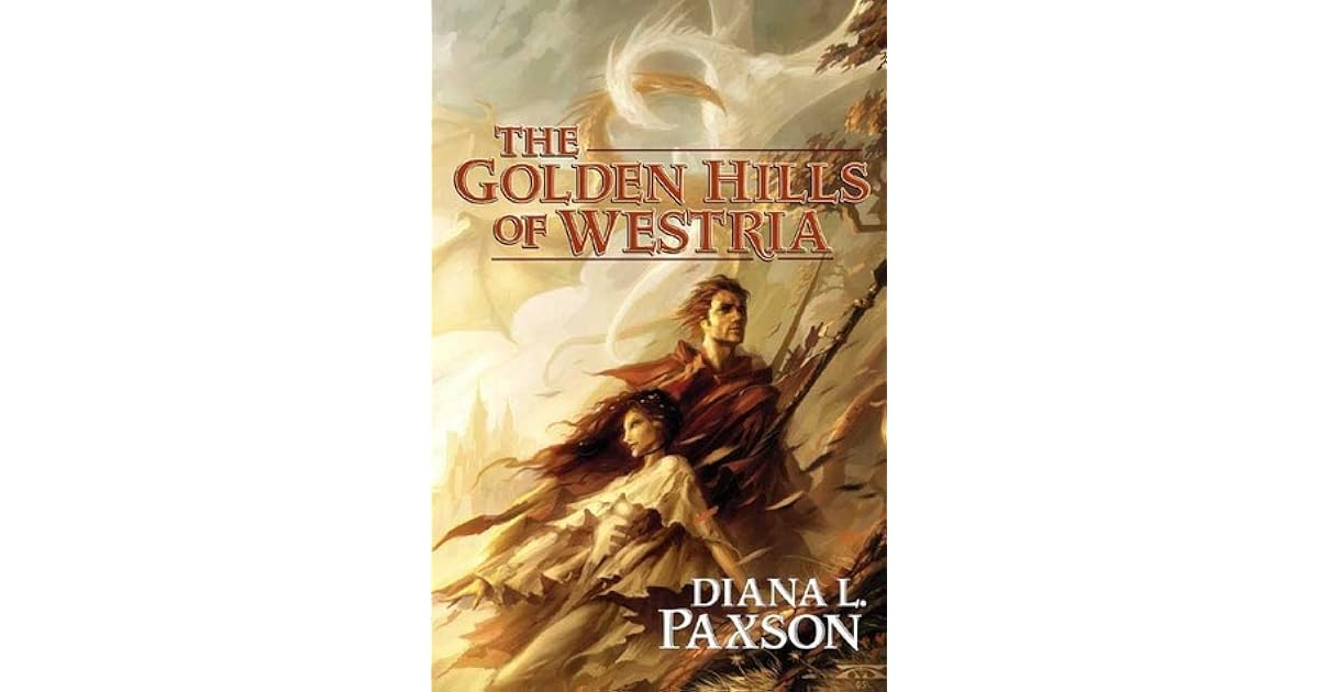 The Golden Hills of Westria (Westria #8) by Diana L. Paxson