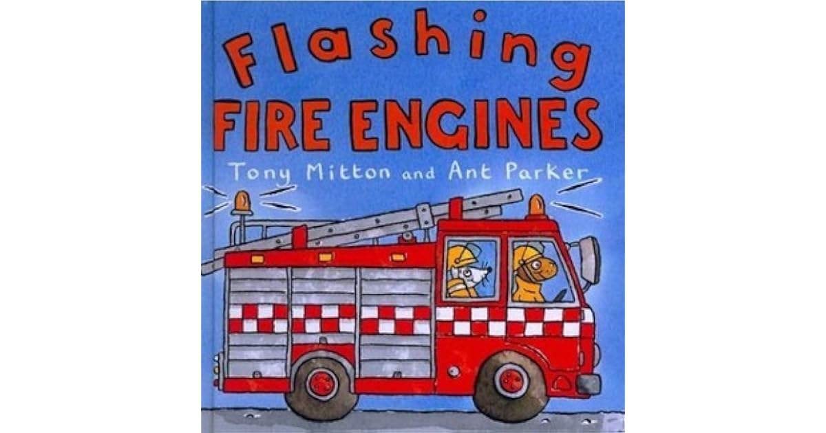 Flashing Fire Engines by Tony Mitton