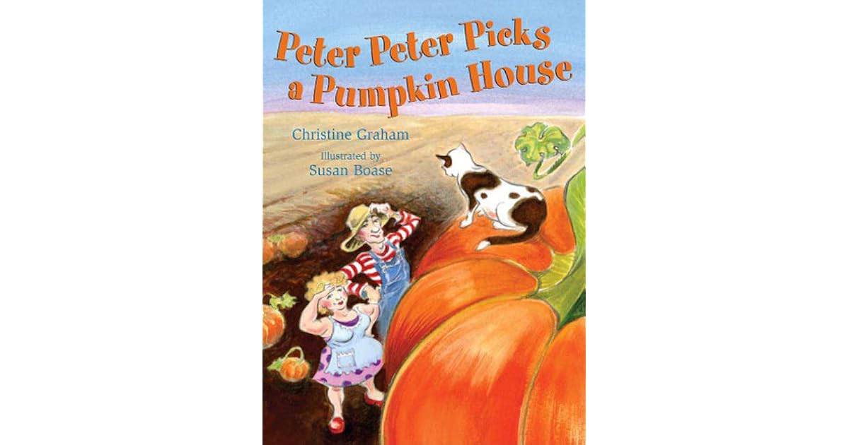 Peter Peter Picks a Pumpkin House by Christine Graham