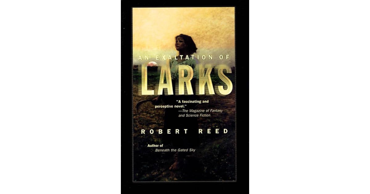 An Exaltation of Larks by Robert Reed