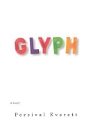 Glyph by Percival Everett