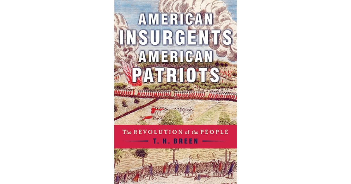 American Insurgents, American Patriots: The Revolution of the People by ...