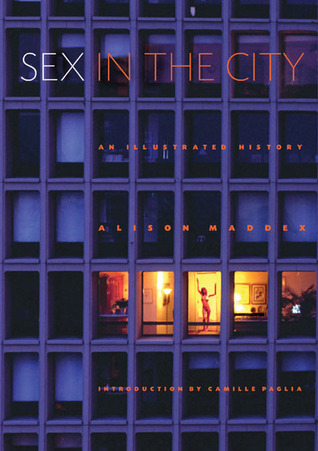 Sex in N.Y. City: An Illustrated History by Alison Maddex
