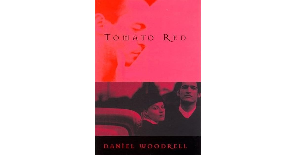 Tomato Red by Daniel Woodrell