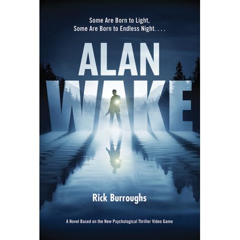 Alan Wake by Rick Burroughs — Reviews, Discussion, Bookclubs, Lists