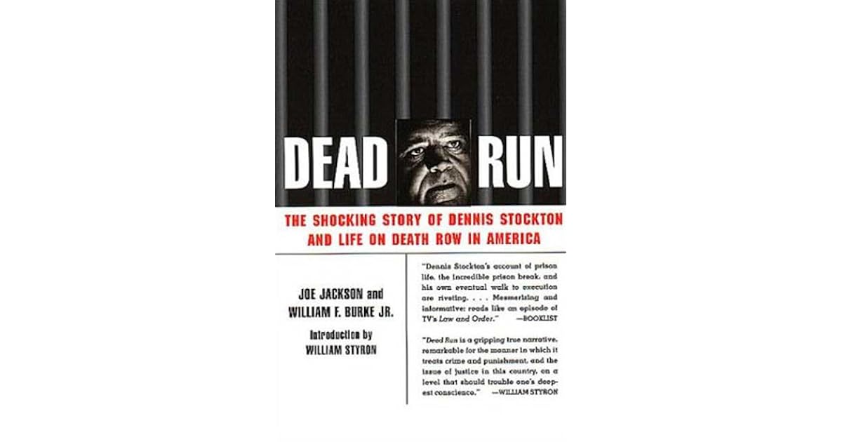 Dead Run: The Shocking Story of Dennis Stockton and Life on Death Row ...