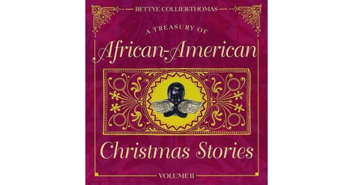 A Treasury of African-American Christmas Stories: Volume II by Bettye ...
