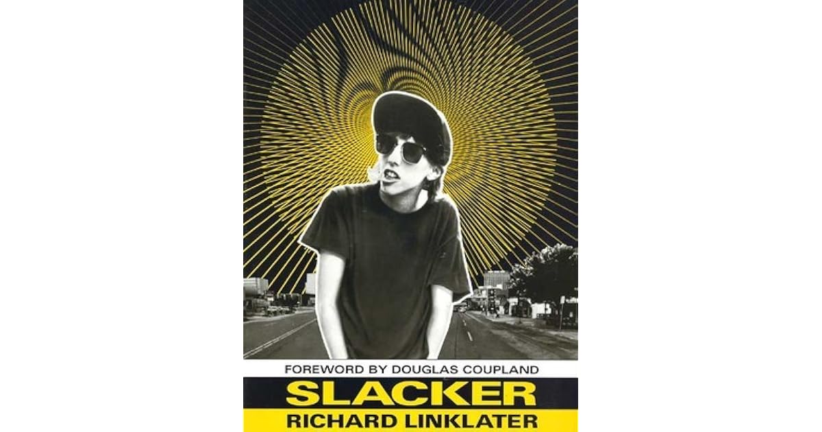 Slacker by Richard Linklater