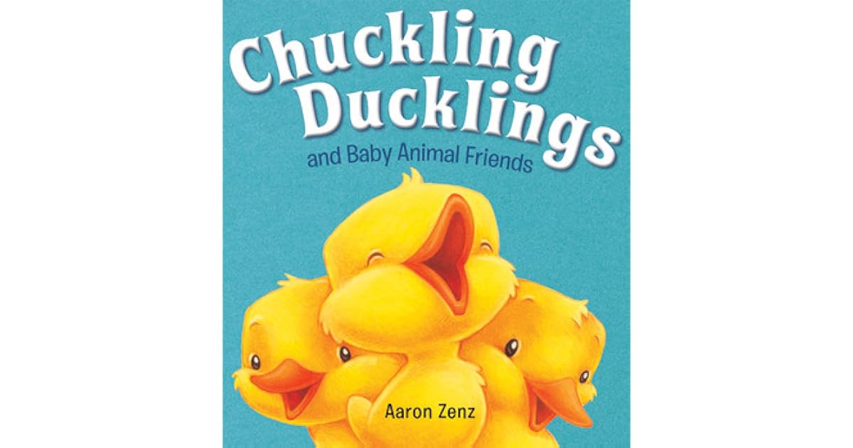 Chuckling Ducklings and Baby Animal Friends by Aaron Zenz
