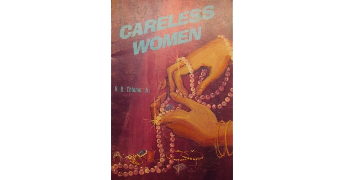 Careless Women by R.B. Thieme Jr.