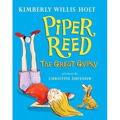 Piper Reed, The Great Gypsy (Piper Reed #2) by Kimberly Willis Holt ...