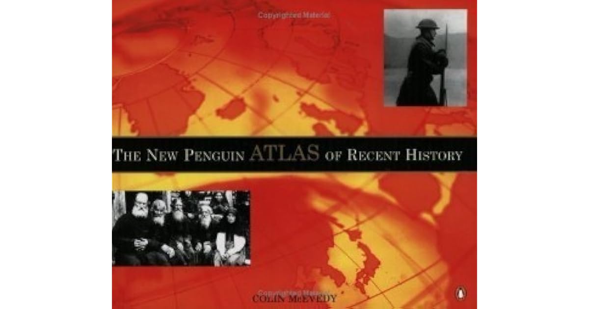 The New Penguin Atlas of Recent History: Europe Since 1815 by Colin McEvedy