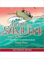Heart of a Samurai by Margi Preus