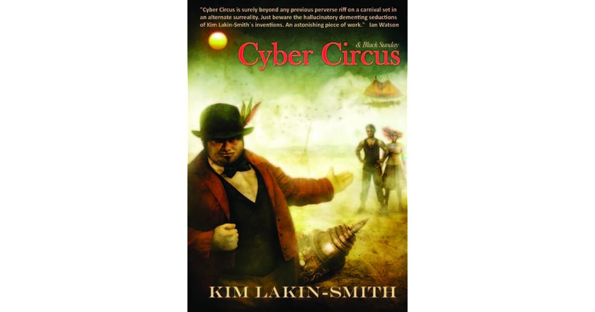 Cyber Circus, & Black Sunday by Kim Lakin-Smith