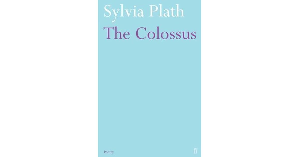 The Colossus by Sylvia Plath