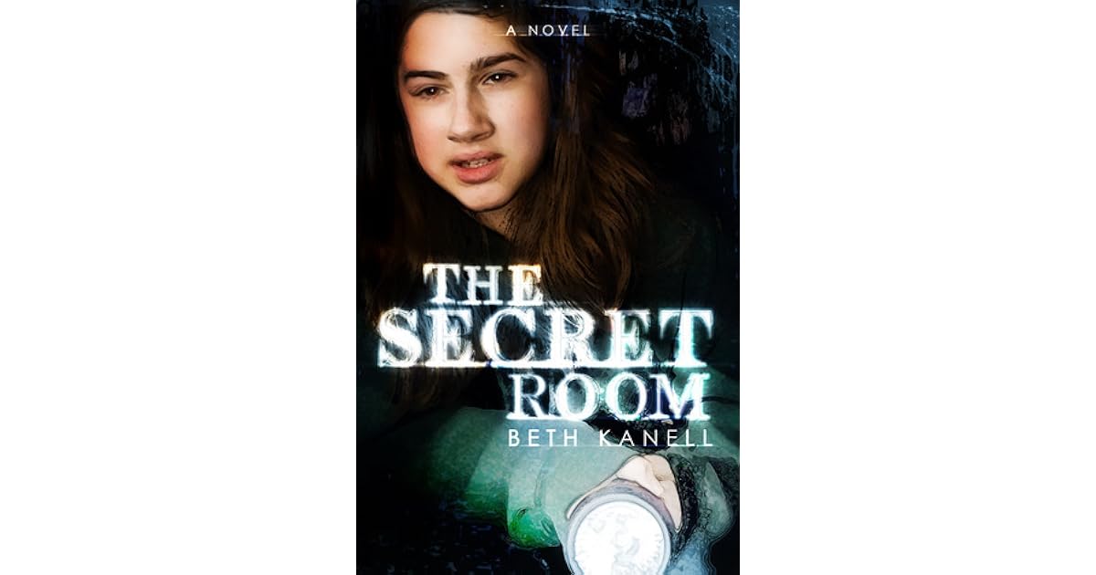 The Secret Room by Beth Kanell