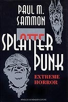 Splatter-Punks: The Definitive Anthology by Paul M. Sammon