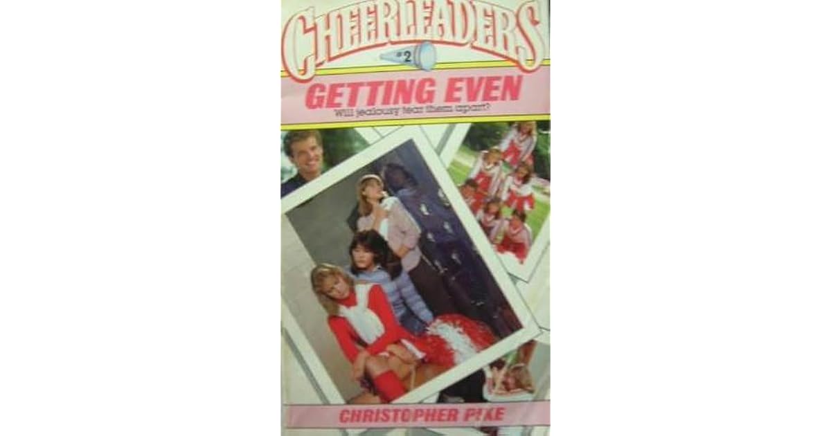 Getting Even (Cheerleaders, #2) by Christopher Pike