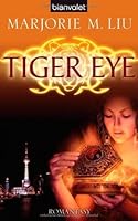 Tiger Eye (Dirk & Steele, #1) by Marjorie M. Liu