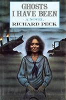 Ghosts I Have Been (Blossom Culp, #2) by Richard Peck