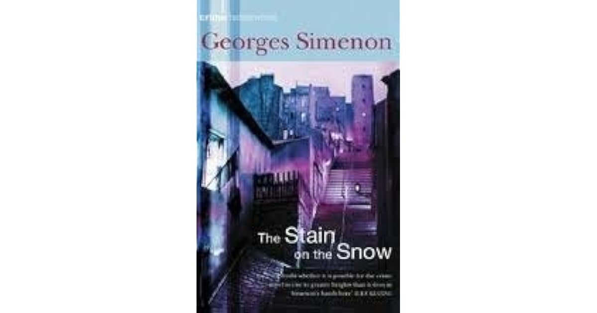 The Stain on the Snow by Georges Simenon