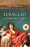 Seraglio by Janet Wallach