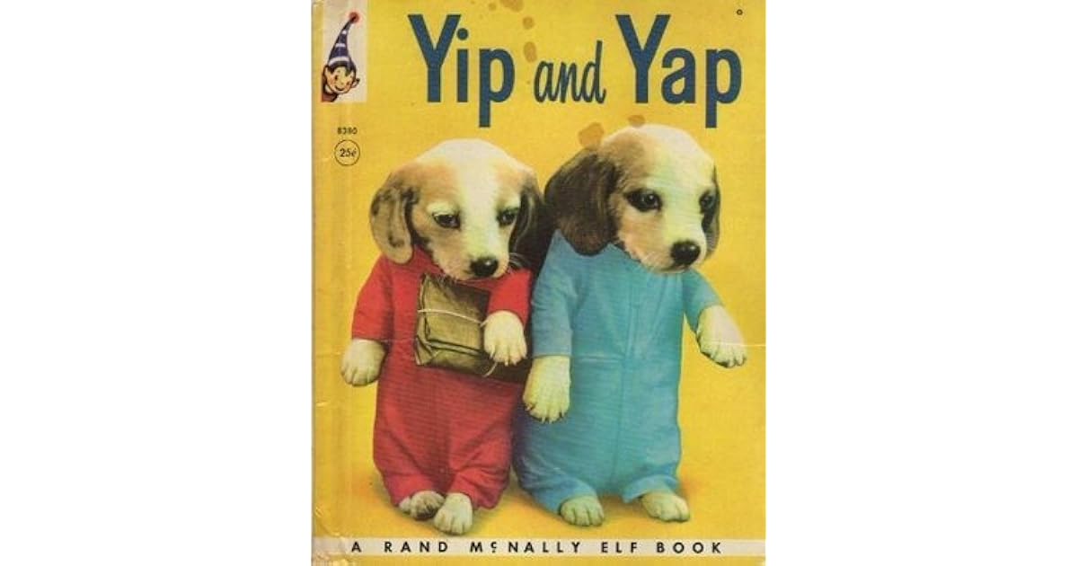 Yip and Yap by Ruth Dixon