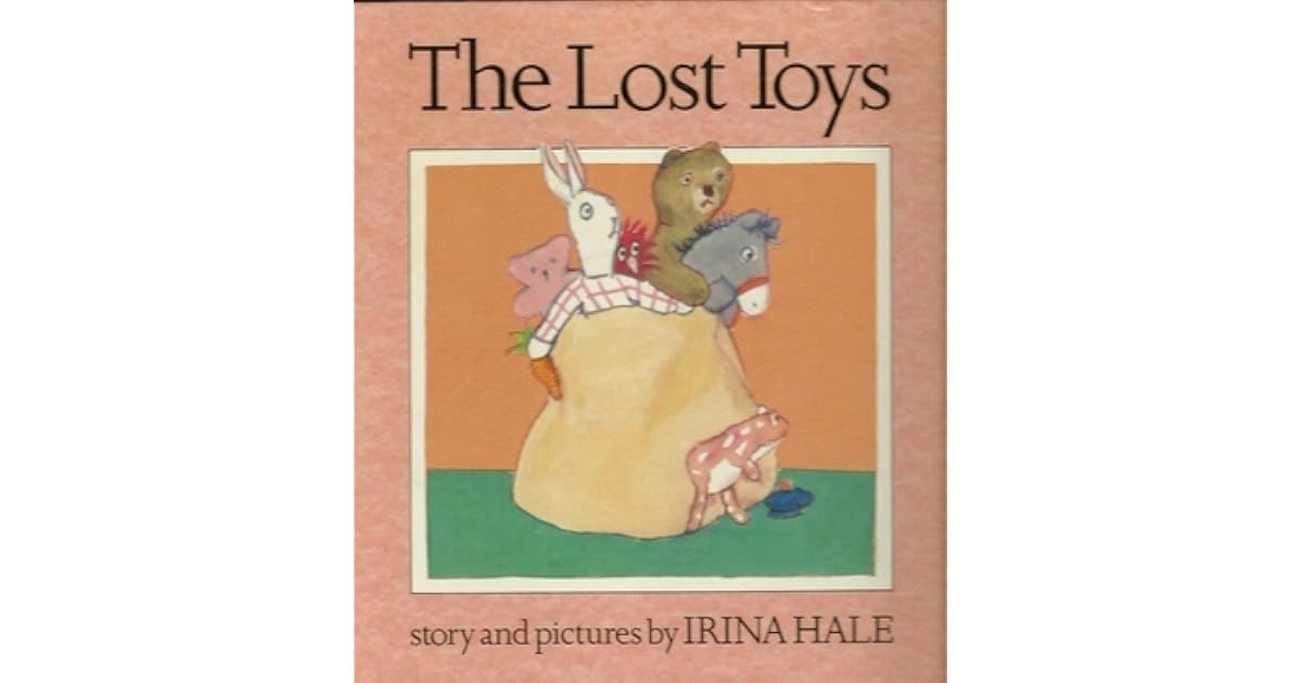 The Lost Toys by Irina Hale