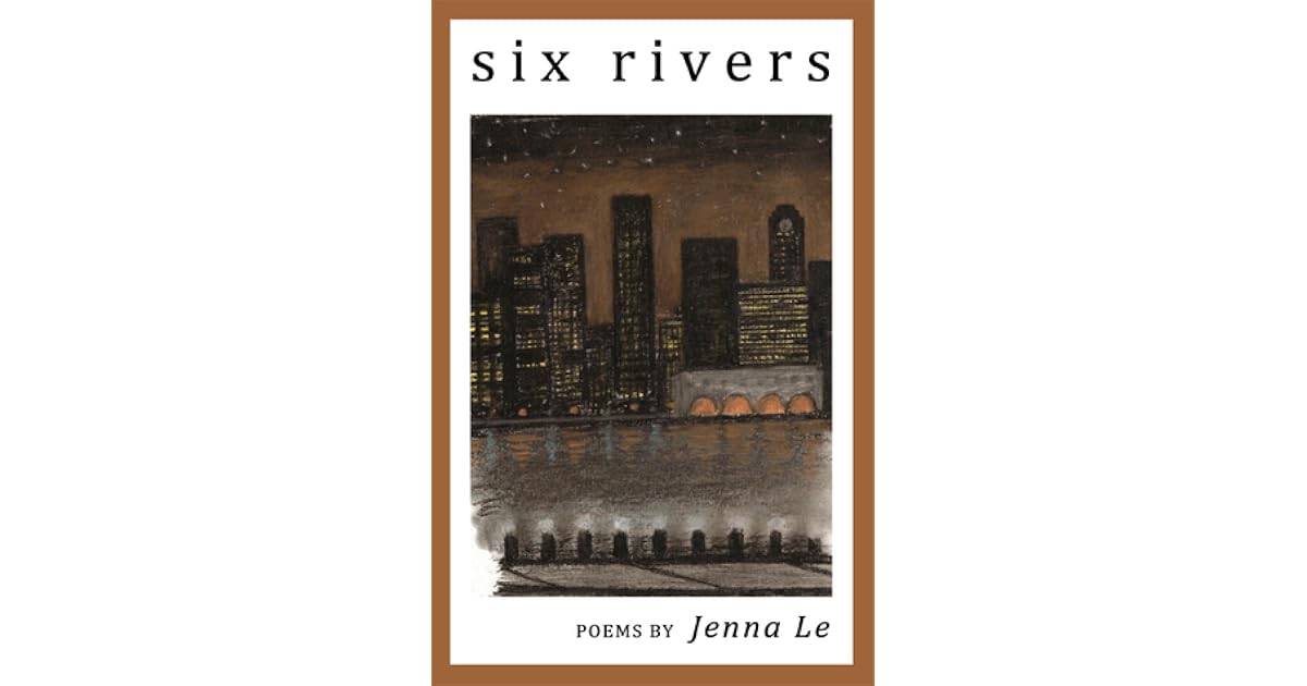 Six Rivers by Jenna Le