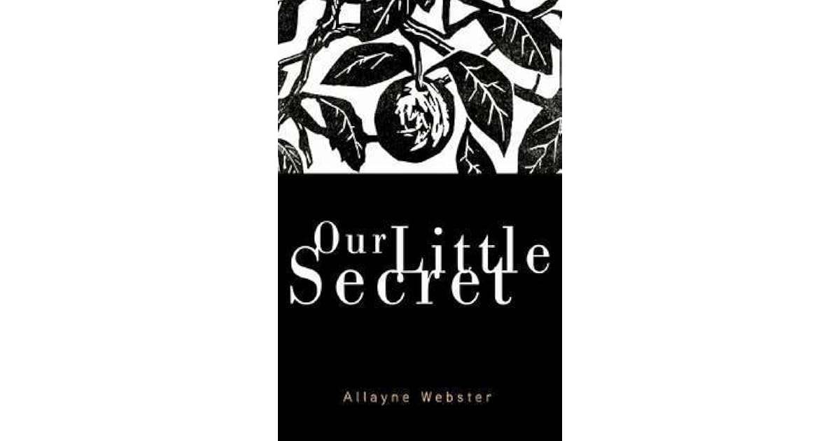 Our Little Secret by Allayne L. Webster