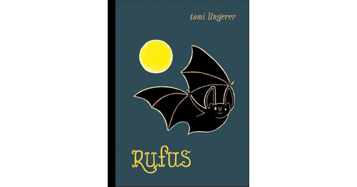 Rufus: The Bat Who Loved Colors by Tomi Ungerer