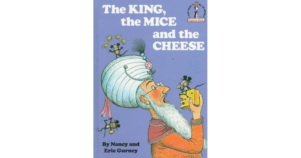 The King, the Mice and the Cheese by Nancy Gurney