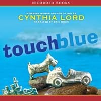 Touch Blue by Cynthia Lord