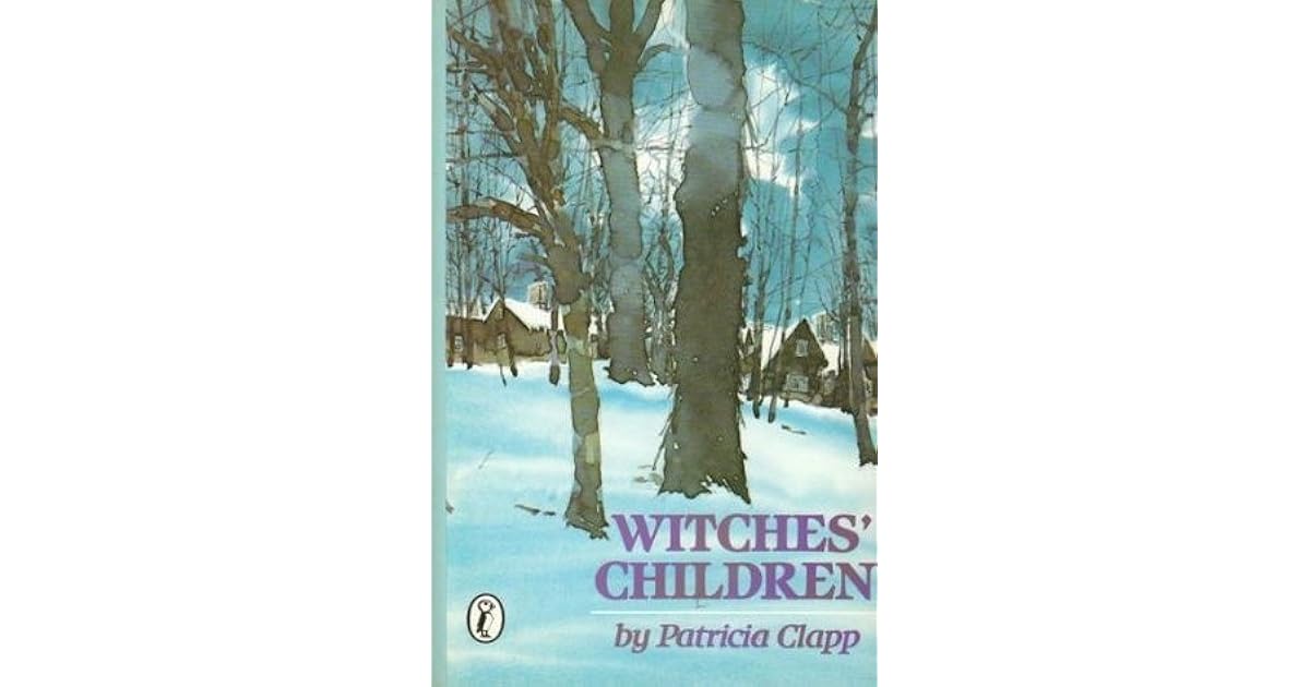 Witches' Children by Patricia Clapp