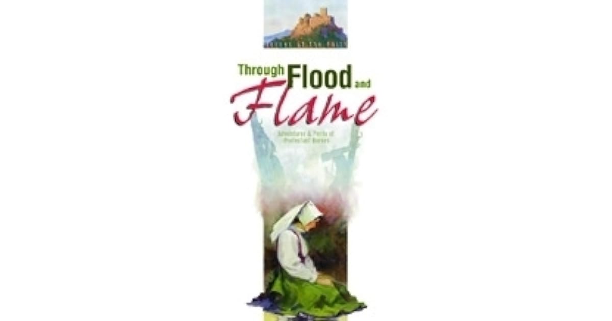 Through Flood and Flame by Henry Charles Moore