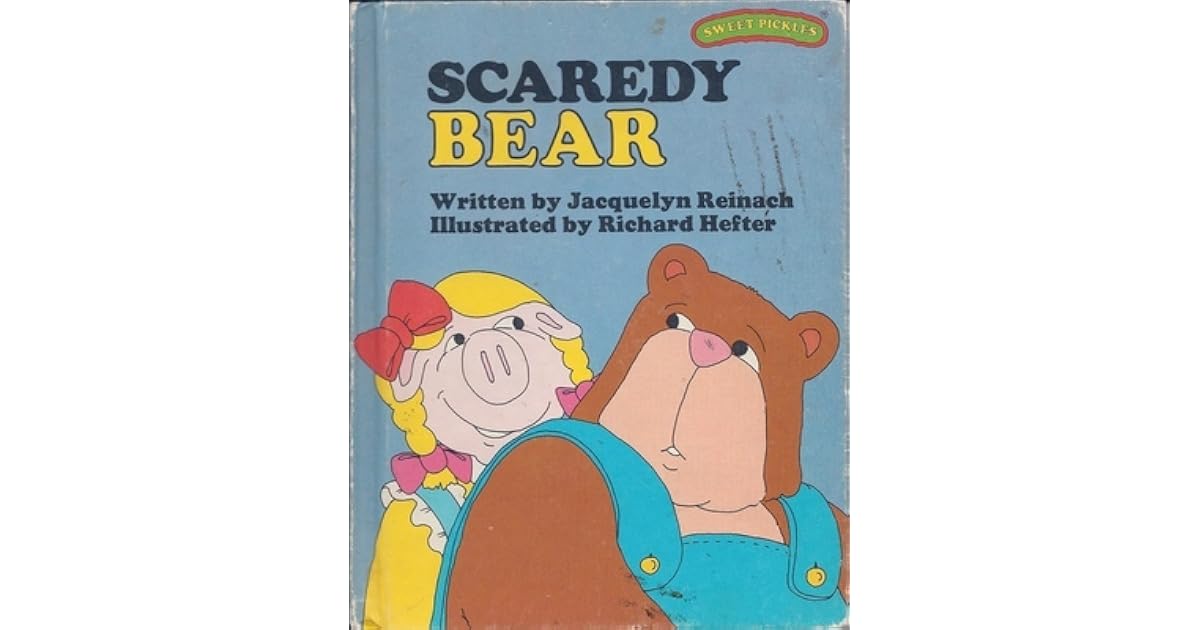 Scaredy Bear (Sweet Pickles, #2) by Jacquelyn Reinach
