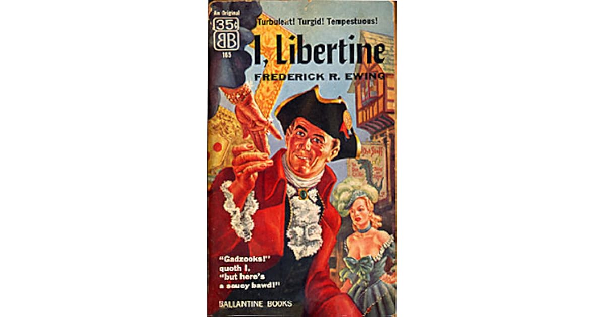 I, Libertine by Frederick R. Ewing