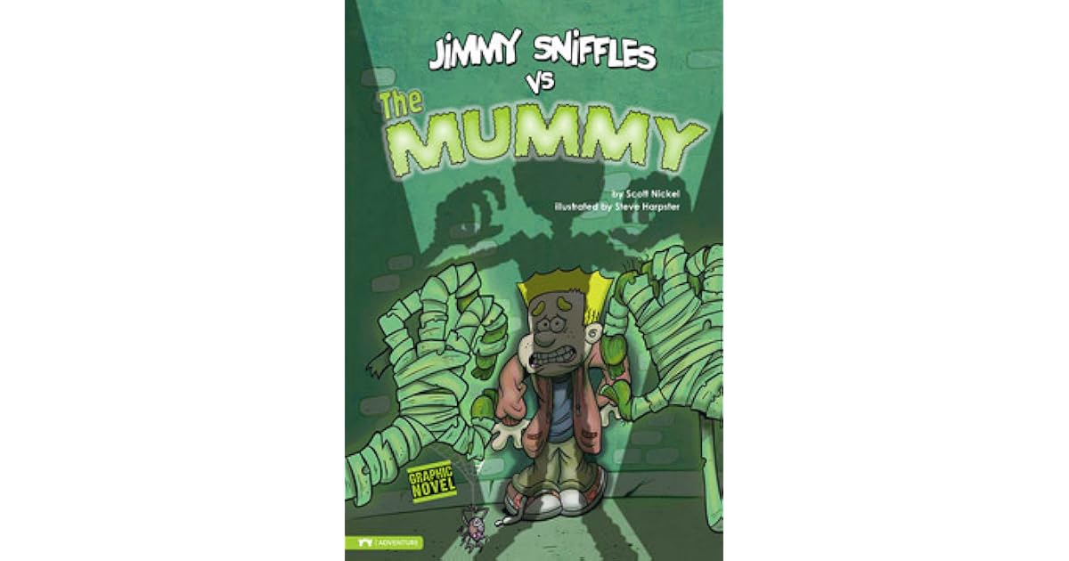 Jimmy Sniffles vs the Mummy (Jimmy Sniffles) by Scott Nickel