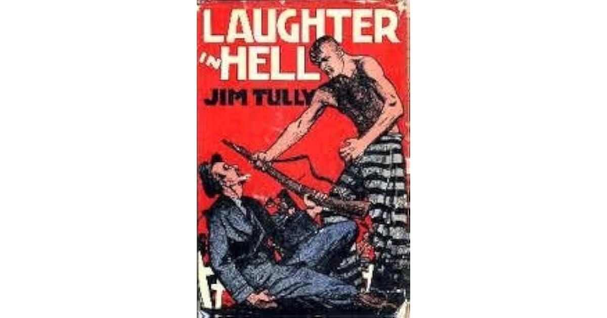 Laughter in Hell by Jim Tully