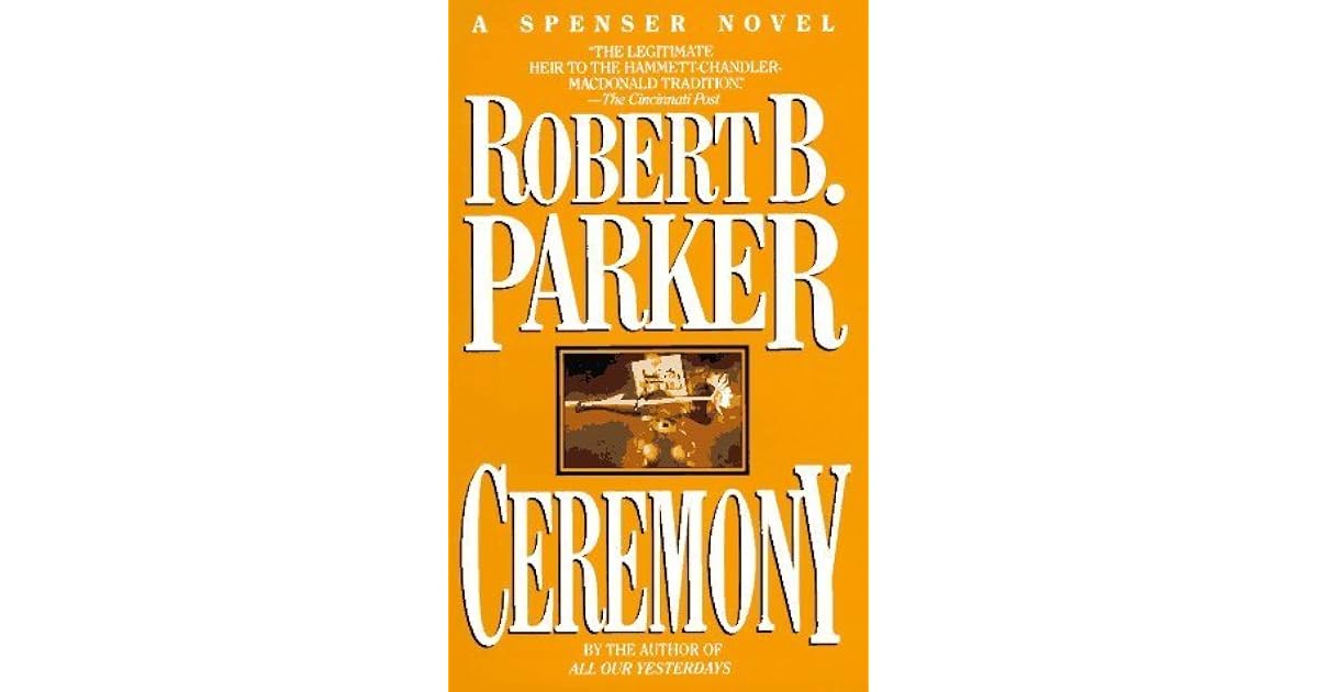 Ceremony (Spenser, #9) by Robert B. Parker