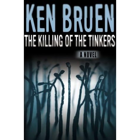 The Killing Of The Tinkers (Jack Taylor, #2) by Ken Bruen — Reviews ...