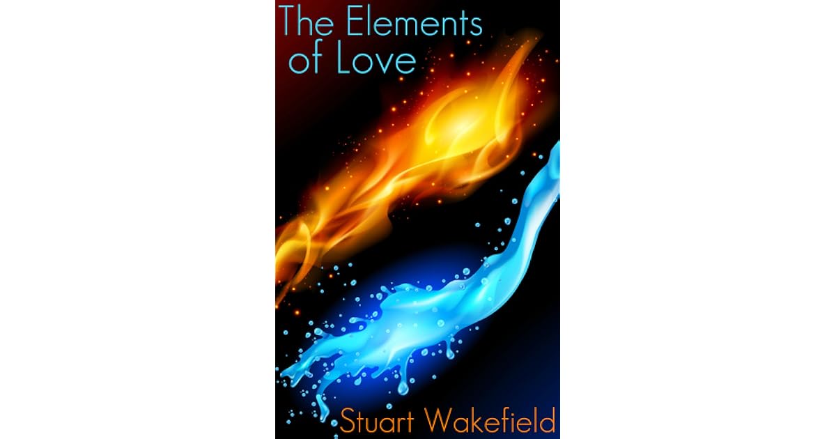 The Elements of Love by Stuart Wakefield